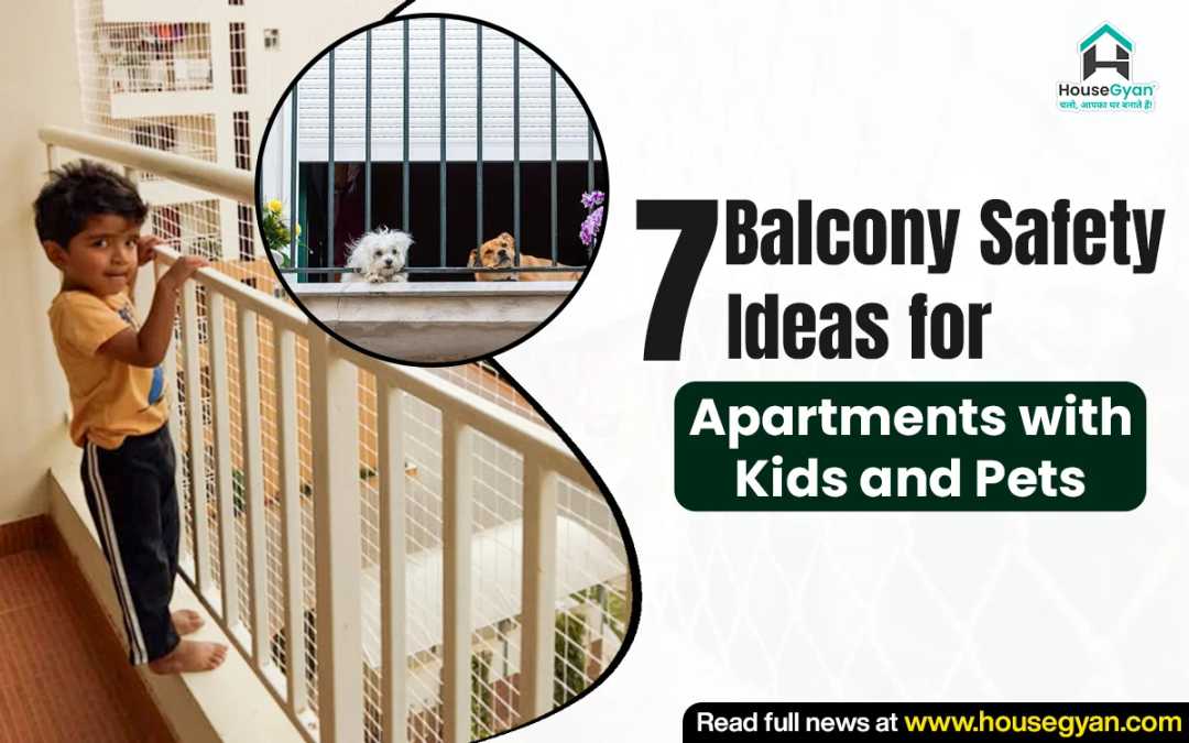 7 Balcony Safety Ideas for Apartments with Kids and Pets 2026 Guide